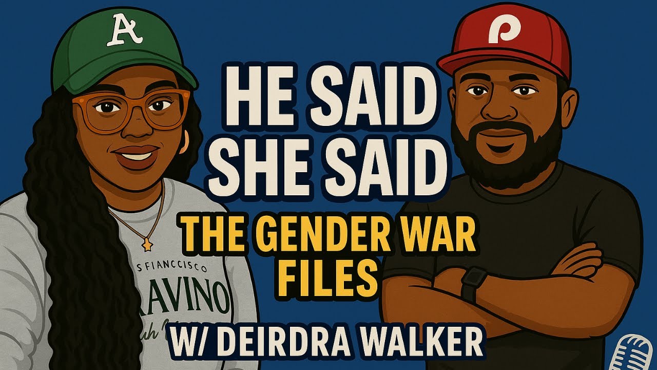 He Said, She Said: The Gender War Files w/Deirdra Walker - YouTube