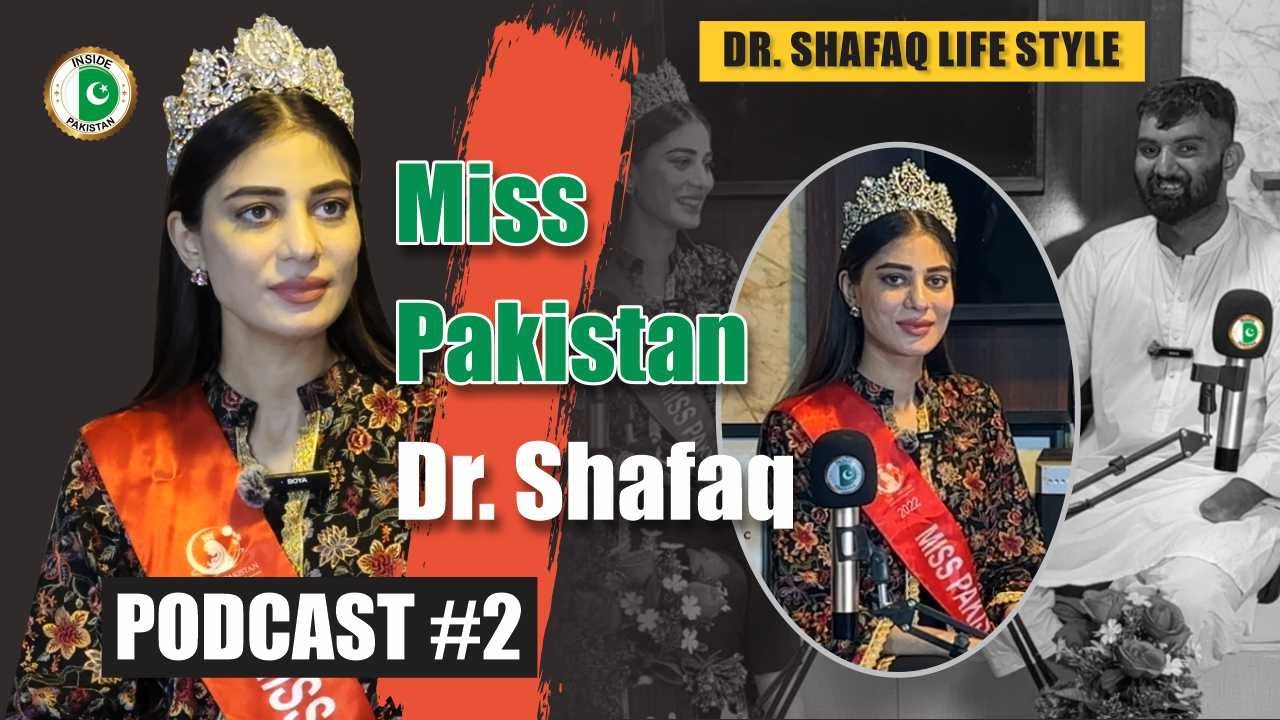 MISS PAKISTAN UNIVERSAL DR. SHAFAQ AKHTAR | PODCAST 2 | FT. MALLU ...