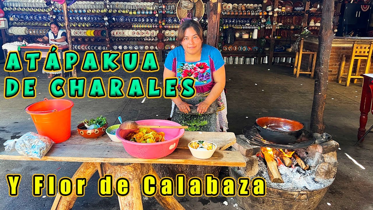 Bienvenidos a mi Canal Hoy les enseñaré “Atápakua de Charales con Flor ...