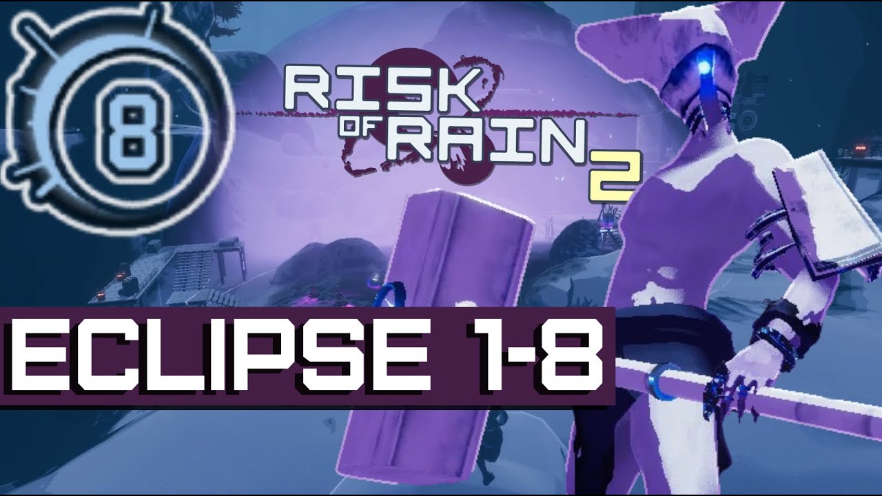 The ECLIPSE 8 Experience | Risk of Rain 2 - YouTube