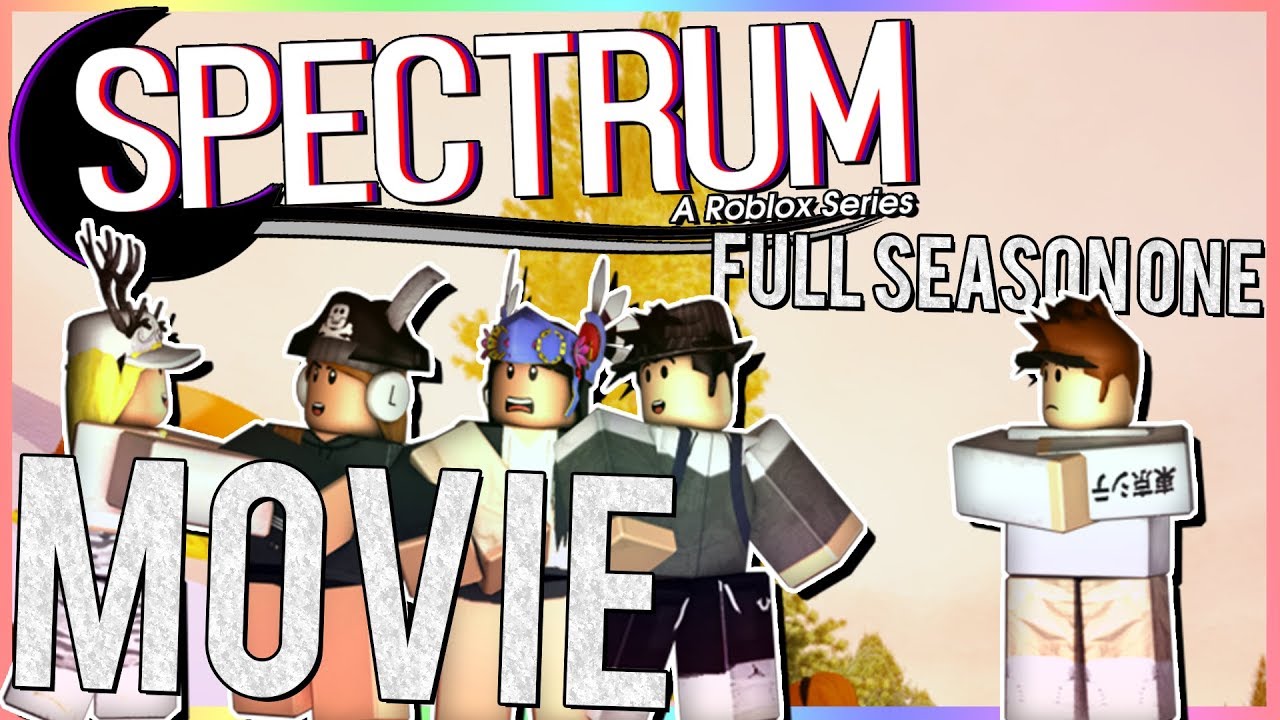"Spectrum" | A Roblox MOVIE | Full Season One - YouTube