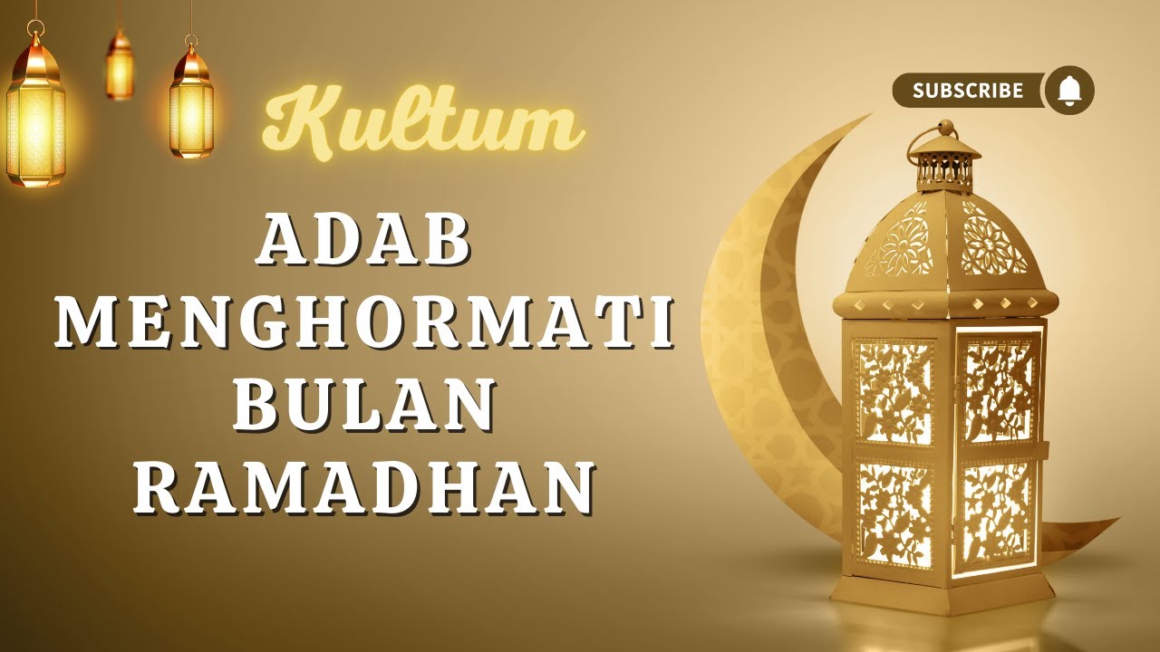 ADAB MENGHORMATI RAMADHAN - YouTube