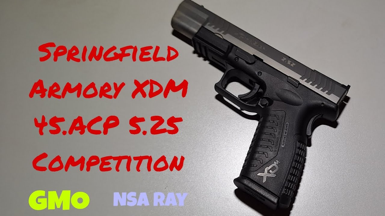 Springfield Armory XDM 45. ACP 5.25 Competition [Run Down] - YouTube