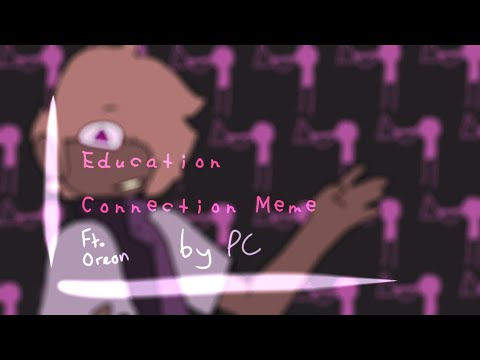 Education Connection Meme || ⚠︎FW⚠︎ || Flipaclip - YouTube