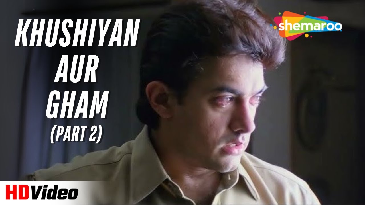 Khushiyan Aur Gham (Part 2) | Mann (1999) | Aamir Khan | Udit Narayan ...