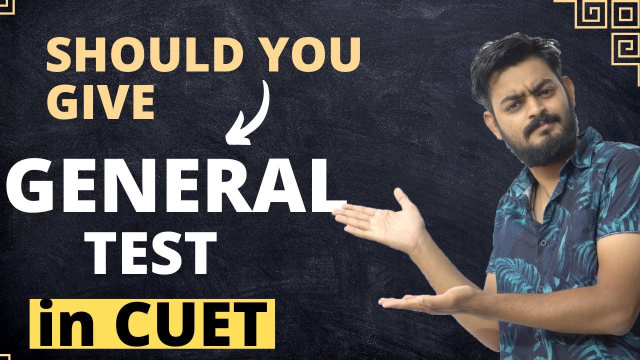 Is GT Mandatory In CUET If Not Should You Give GENERAL TEST In CUET is-gt-mandatory-in-cuet-if-not-should-you-give-general-test-in-cuet