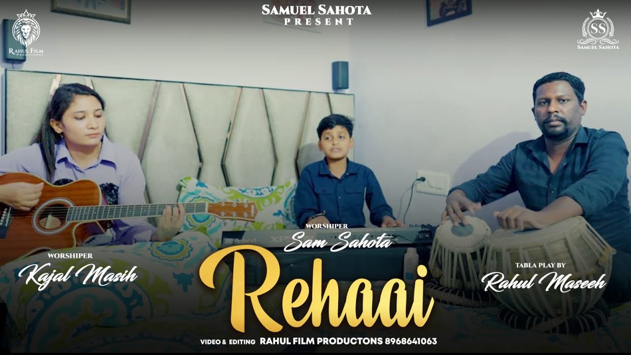 Rehaai | Hallelujah The Band | Samuel Sahota | Kajal Masih | Rahul ...