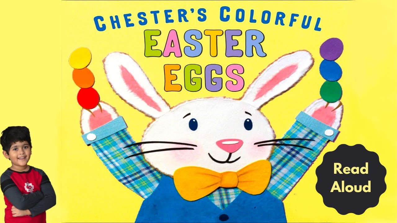 Chester's Colorful Easter Egg || Easter Read Aloud || Easter Books For ...