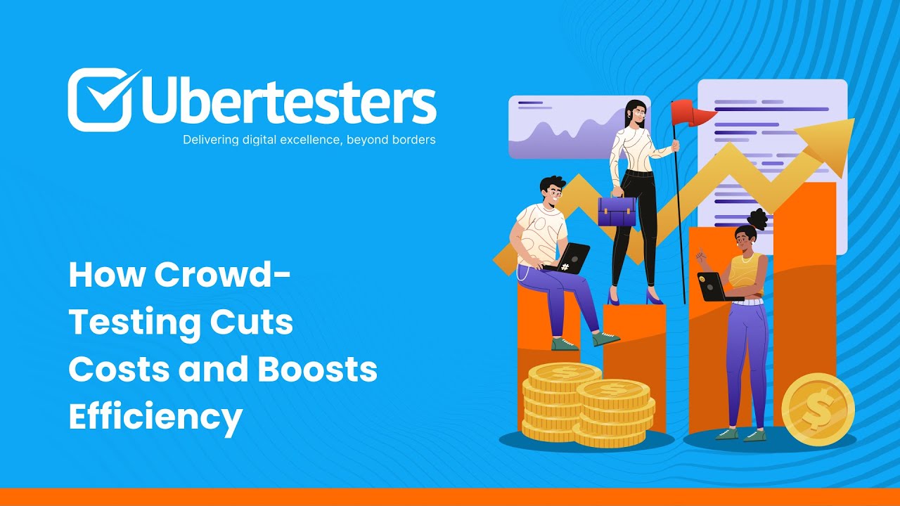 How Crowd-Testing Cuts Costs and Boosts Efficiency - YouTube