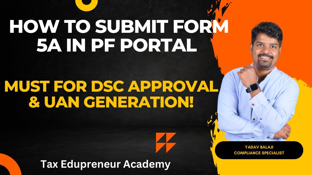 How to Submit Form 5A in PF Portal | Must for DSC Approval & UAN ...