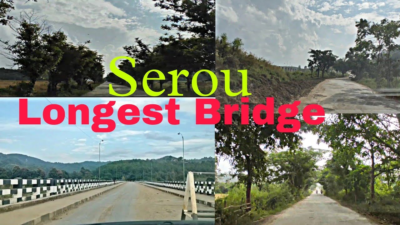 Serou Bridge || Sugnu || Kakching Khunou || Langmeidong ...