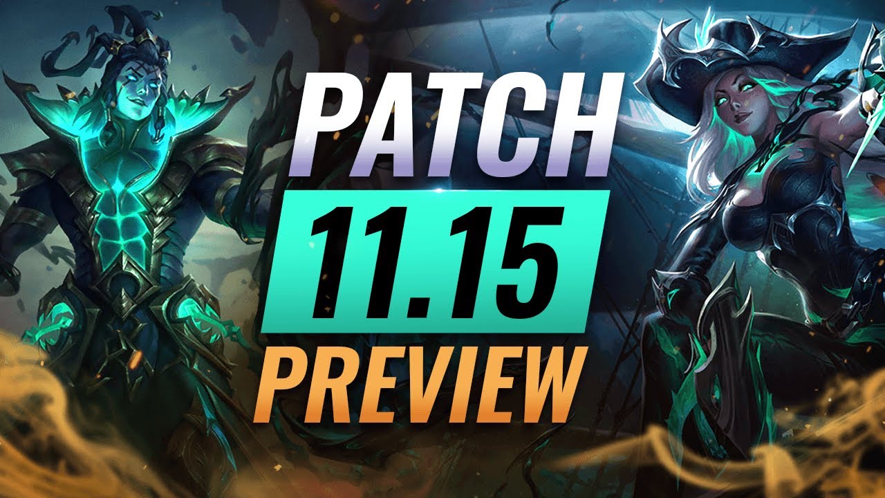 NEW PATCH PREVIEW: Upcoming Changes List For Patch 11.15 - League of ...