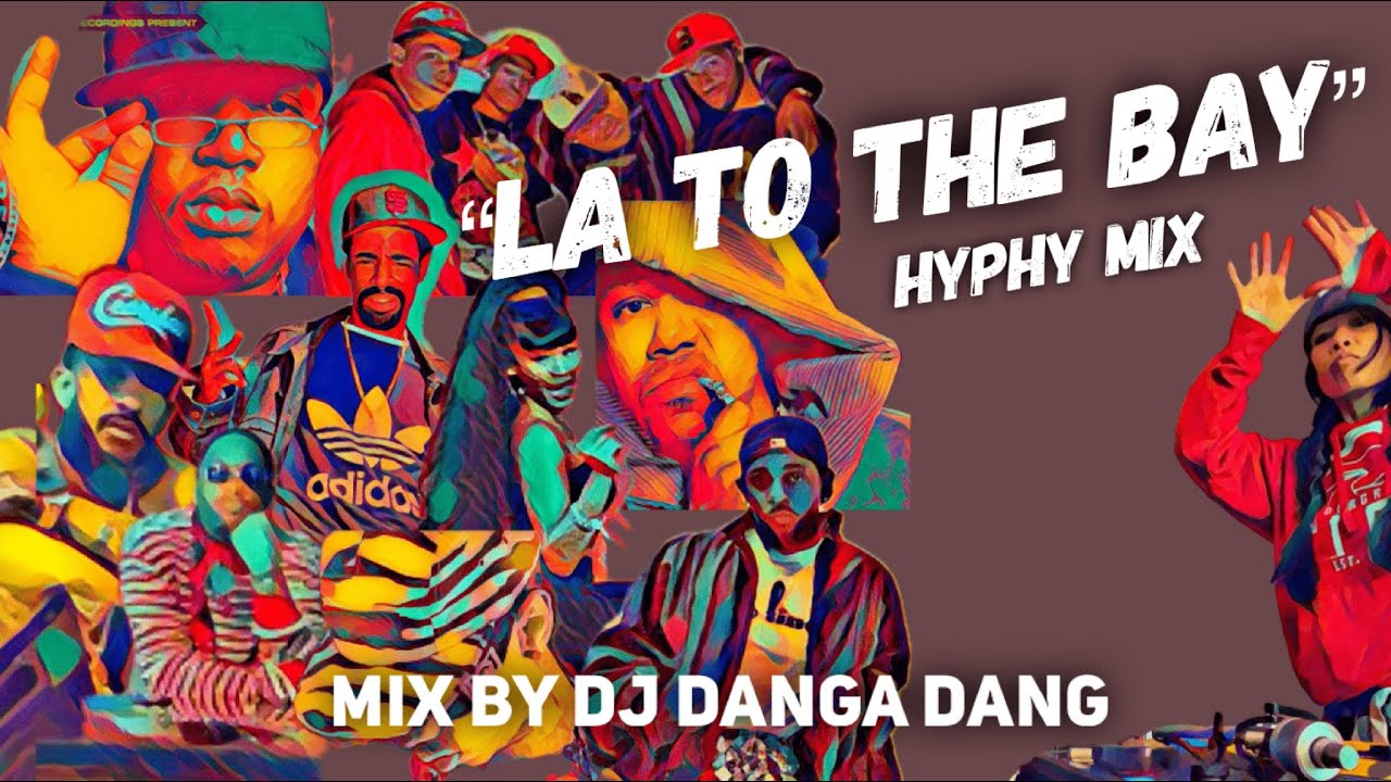 "LA TO THE BAY" | HYPHY MIX | WEST COAST HIP HOP (EXPLICIT) - YouTube