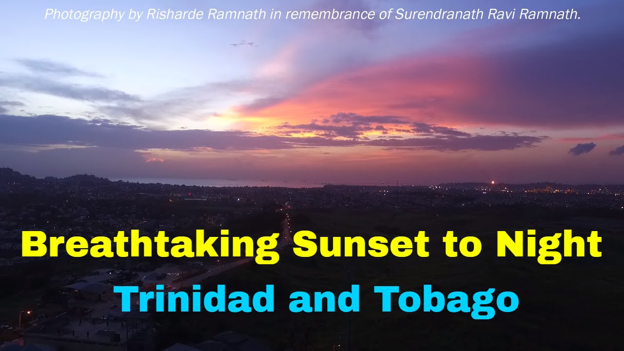 Breathtaking Sunset to Night - Trinidad and Tobago - YouTube