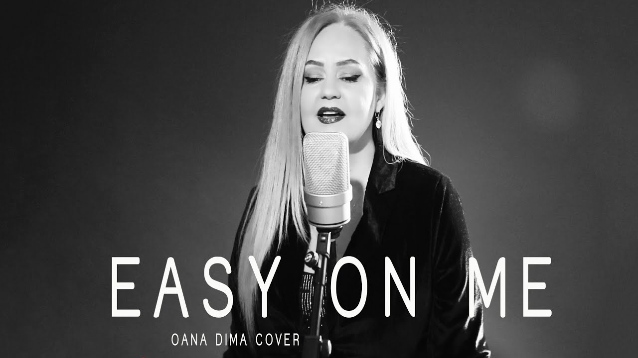 Easy on me - Adele (Oana Dima cover) - YouTube