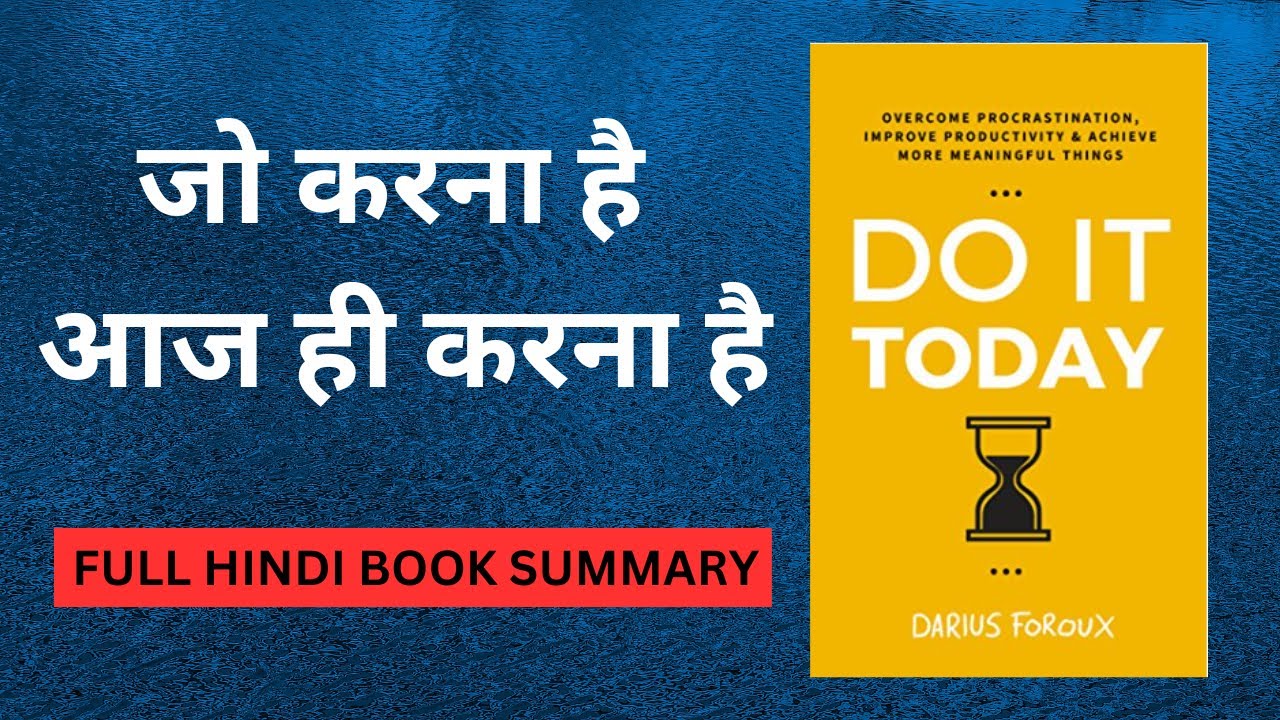 Do It Today by Darius Foroux Full Hindi Summary I Tales Of Book - YouTube
