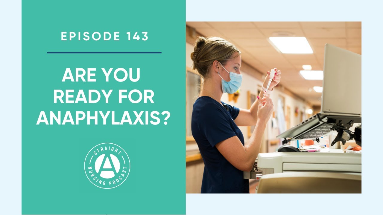 Are You Ready for Anaphylaxis? Episode 143 | Straight A Nursing - YouTube