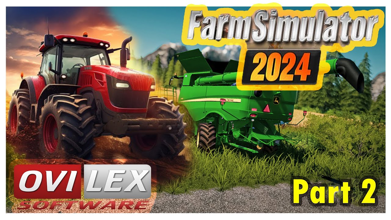 Farm Simulator 2024 | Ovilex Software | Part 2 - YouTube