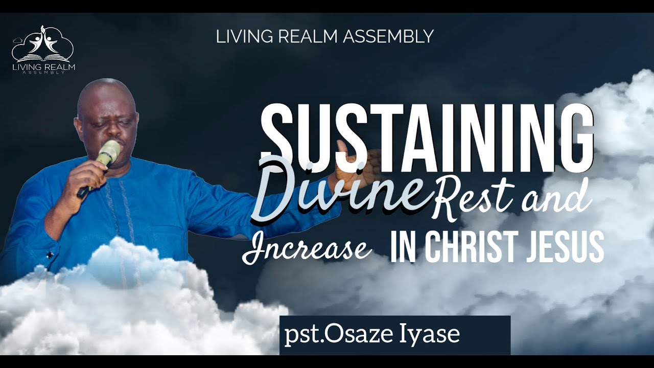 Sustaining Divine Growth And Increase In Jesus Christ By Pastor Osaze ...