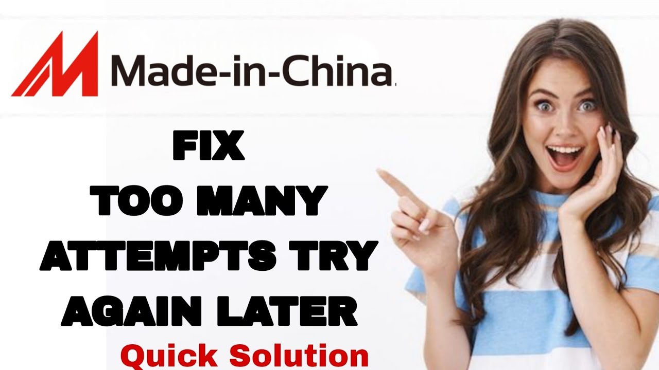 How To Fix And Solve Too Many Attempts Try Again Later On Made-In-China ...