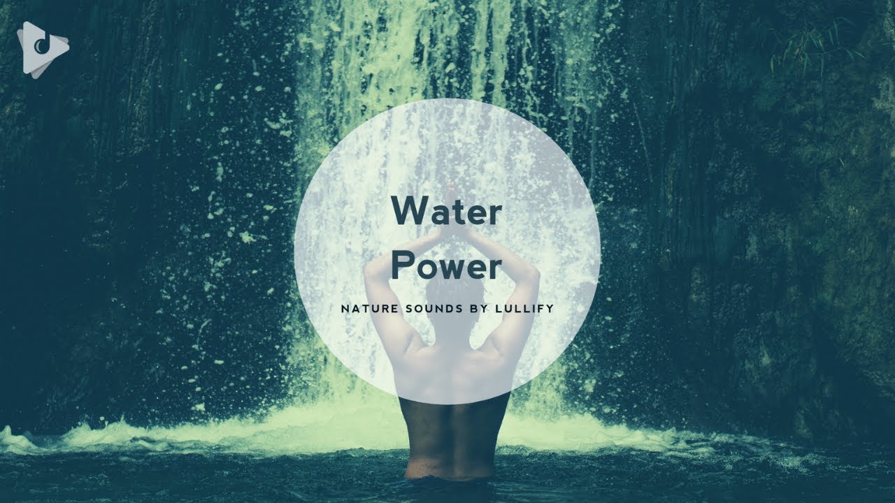 Water Power - 1 Hour of Water Flowing for Peace | Nature Sounds by ...