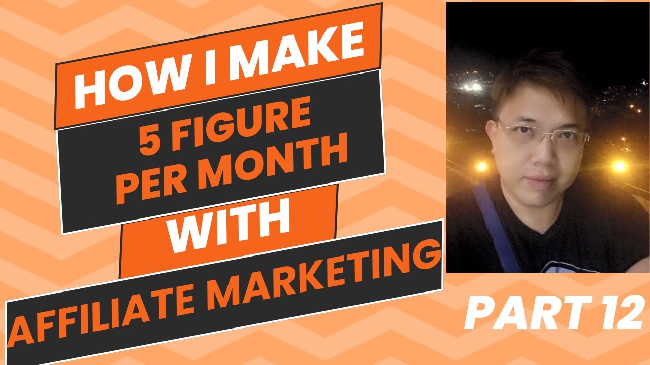 How I Make a 5 Figure Income Per Month with Affiliate Marketing - Part ...