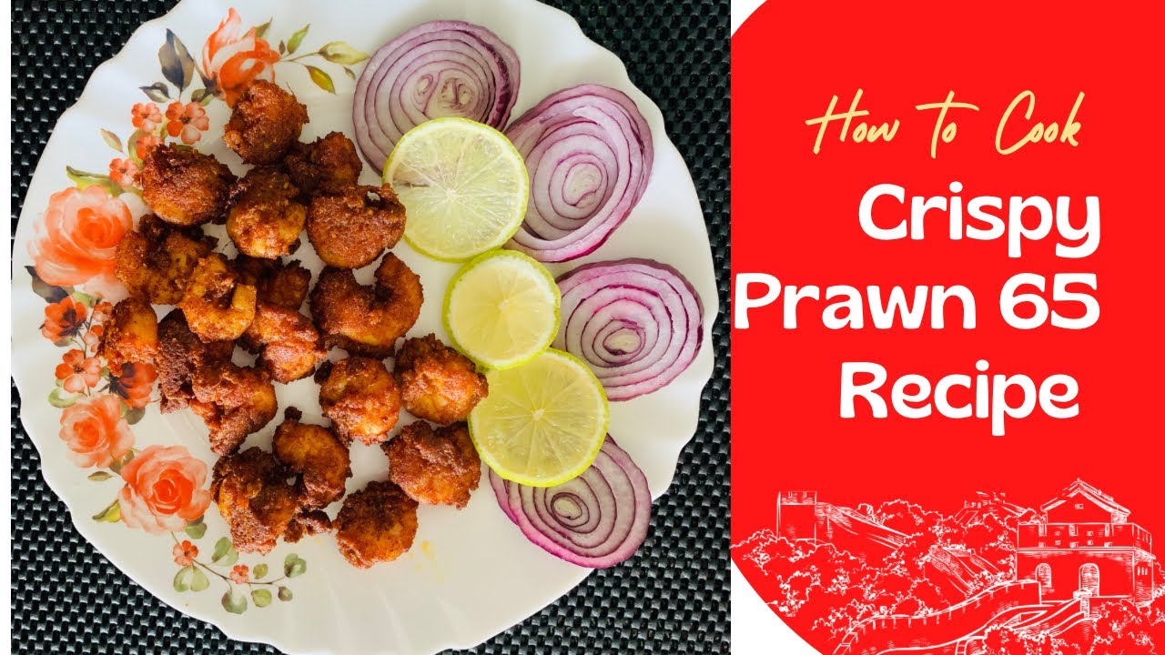 Prawn 65 Recipe | Crispy Prawn Recipe | shrimp Recipe - YouTube