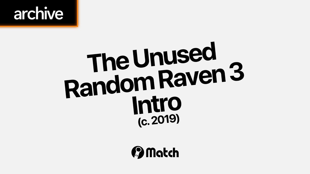 The Unused Random Raven 3 Intro (c. 2019) - YouTube