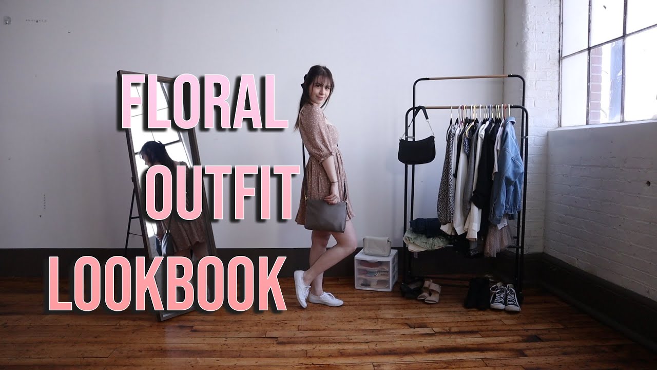 FLORAL OUTFIT LOOKBOOK | Styling Floral outfits - YouTube