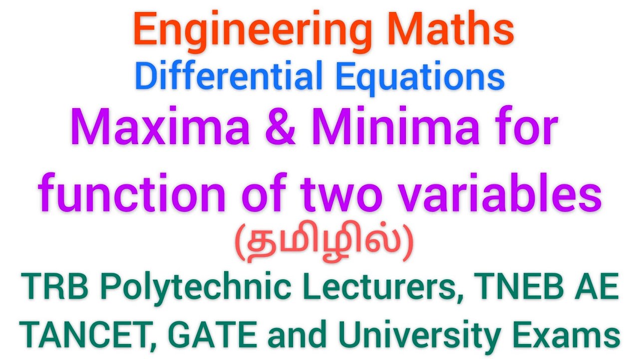 Maxima And Minima For Functions Of Two Variables Differentialequations Trb Tneb University Exams