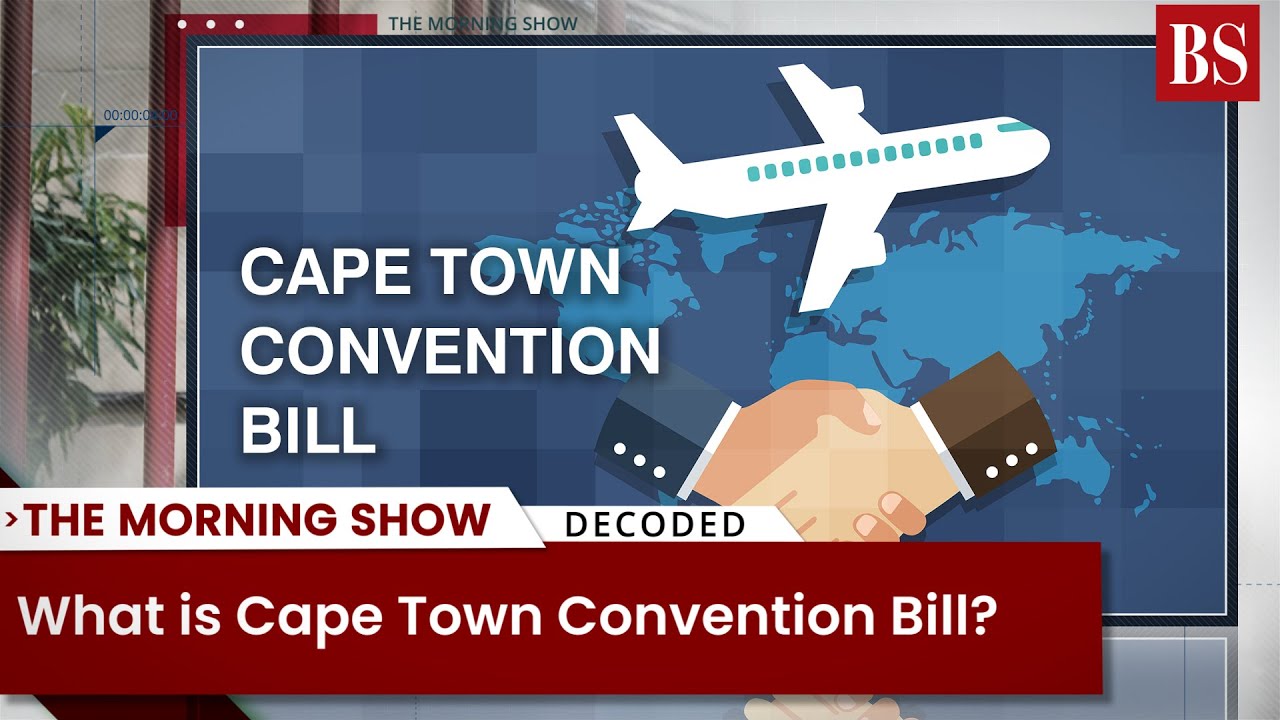 What is Cape Town Convention Bill? - YouTube