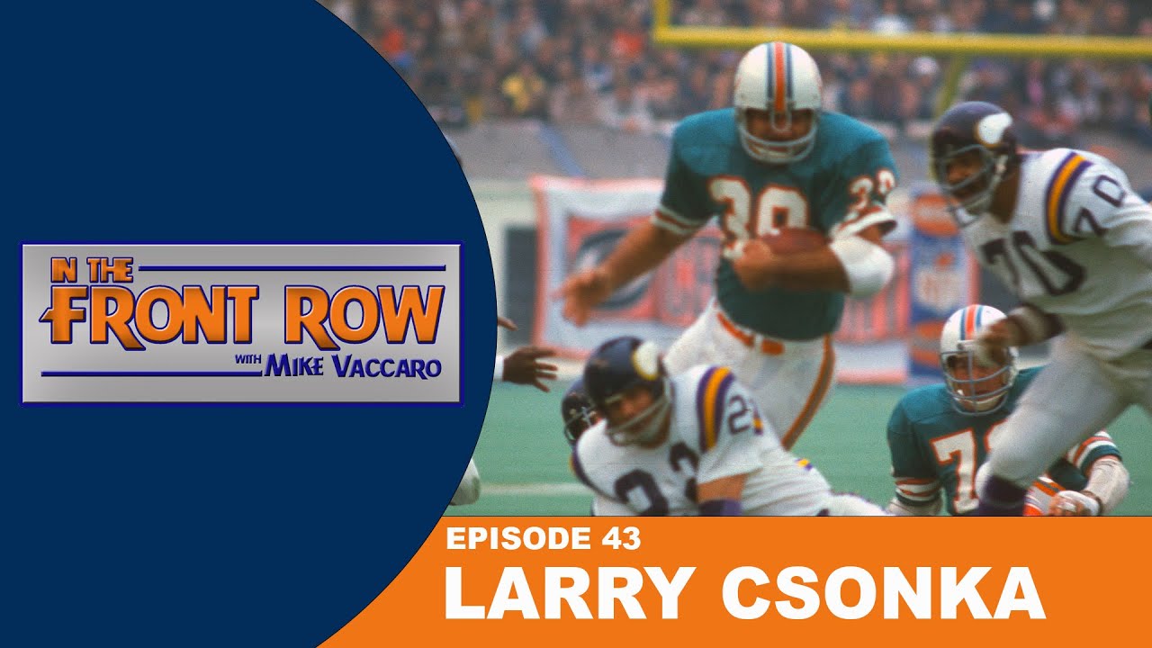 Larry Csonka on perfect season in Miami and hanging out with Elvis ...