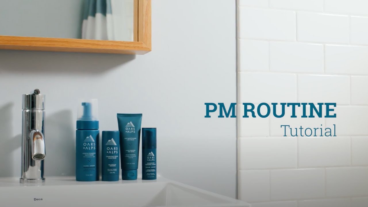 Men's Nighttime Skincare Routine with Oars + Alps [3-Step Tutorial ...