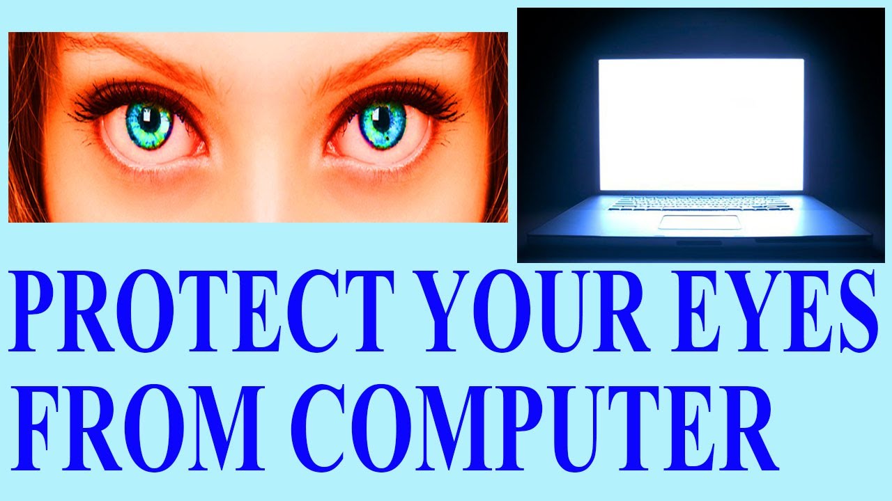 How to save eye from Computer light. - YouTube