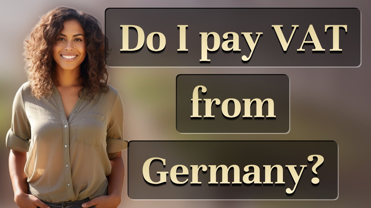 Do I pay VAT from Germany? - YouTube