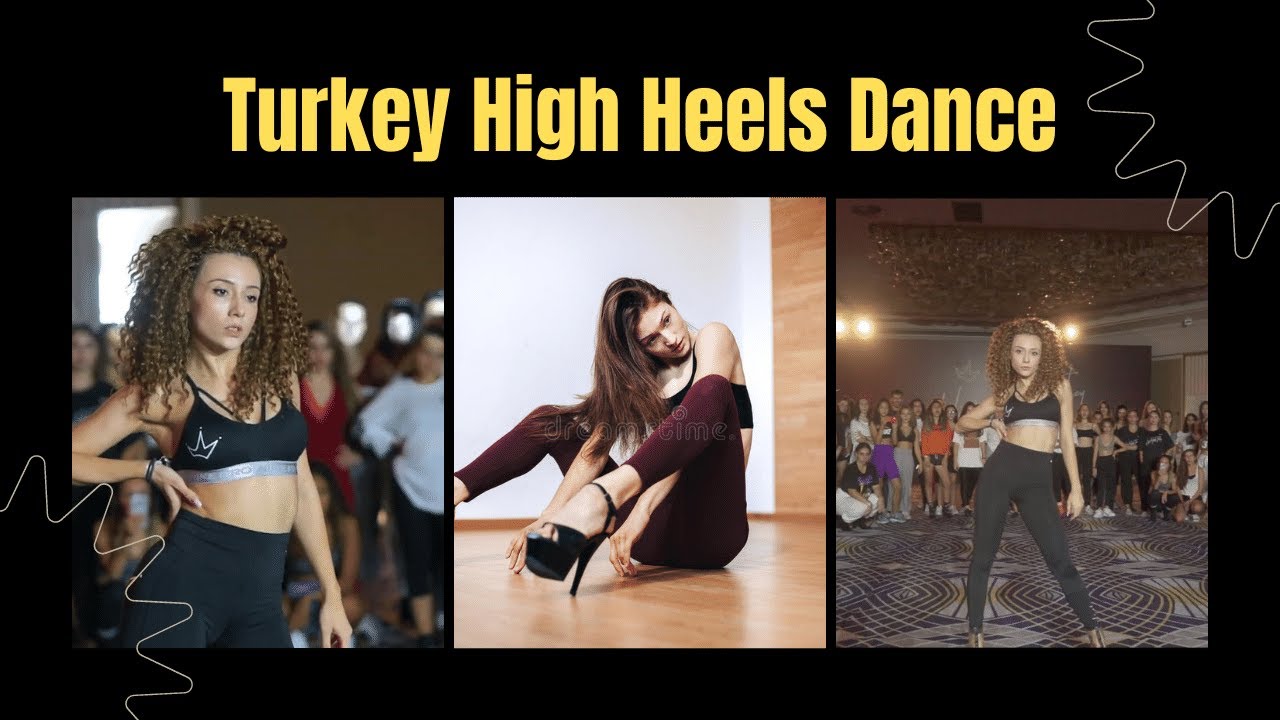 Turkey High Heels Dance | Attractive Turkey Modern Dance - YouTube