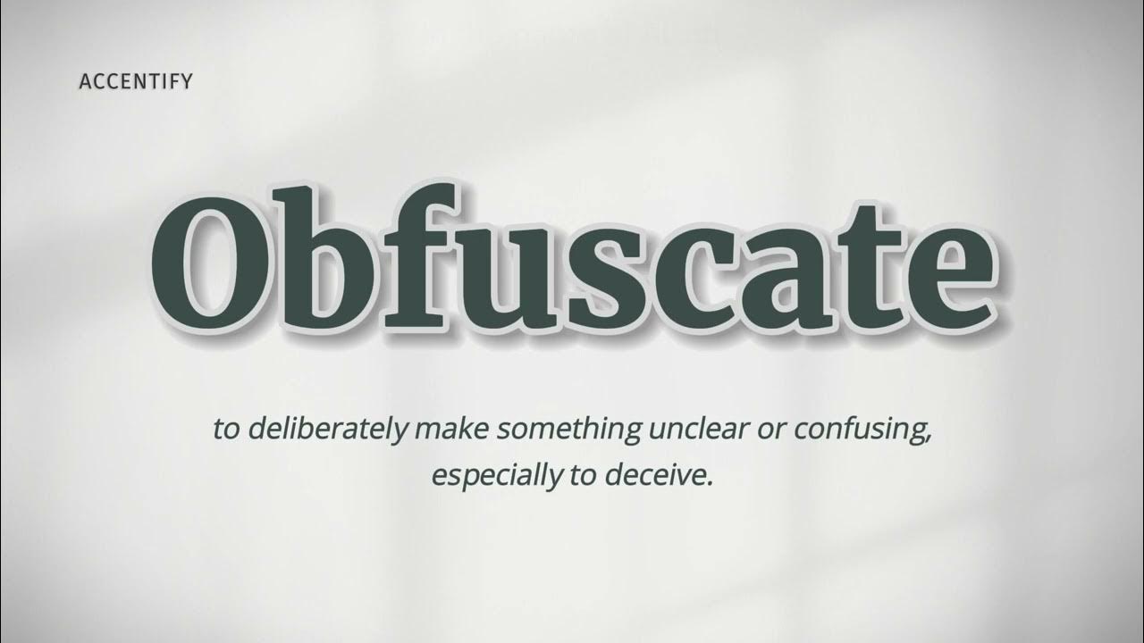 Obfuscate (Pronunciation and Meaning) - YouTube