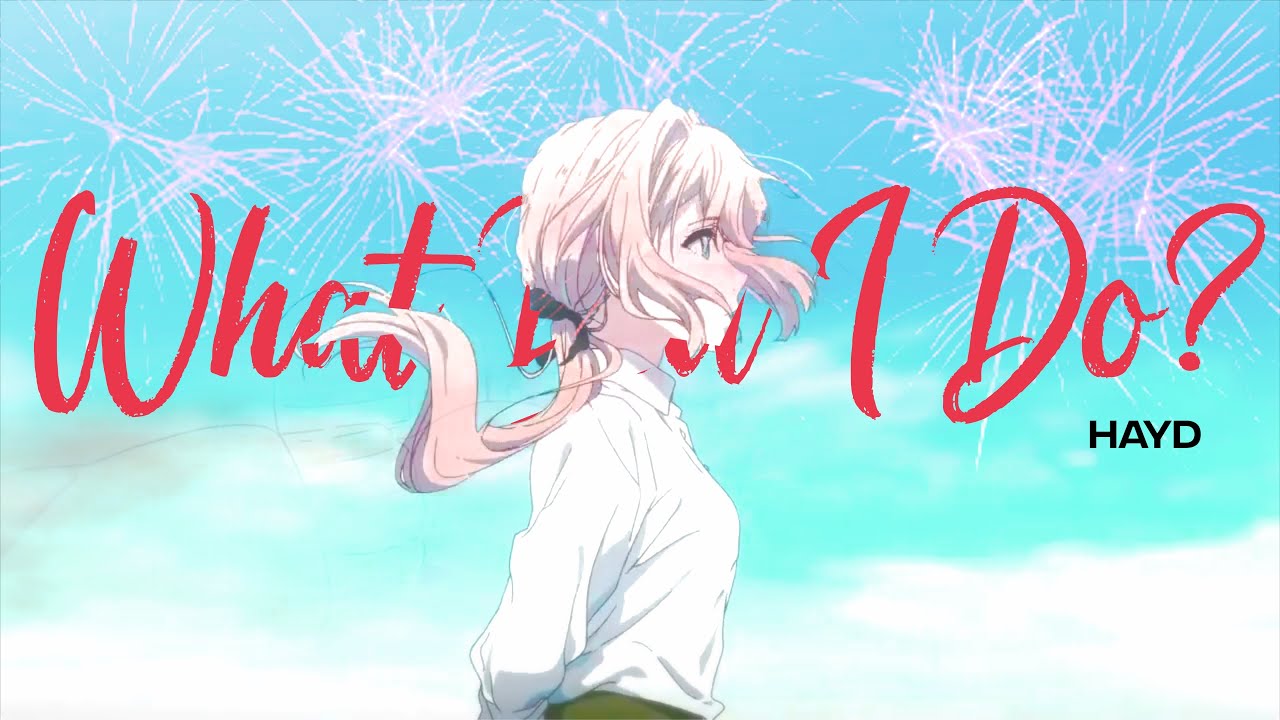 What Did I Do?「AMV」| Hayd - Anime MV - YouTube