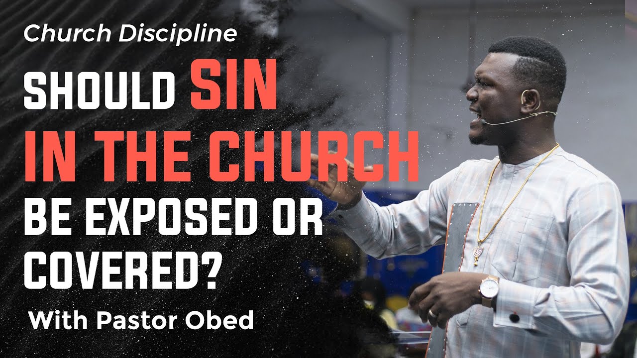 VERY IMPORTANT!!! HOW TO DEAL WITH SIN IN THE CHURCH || PASTOR OBED ...