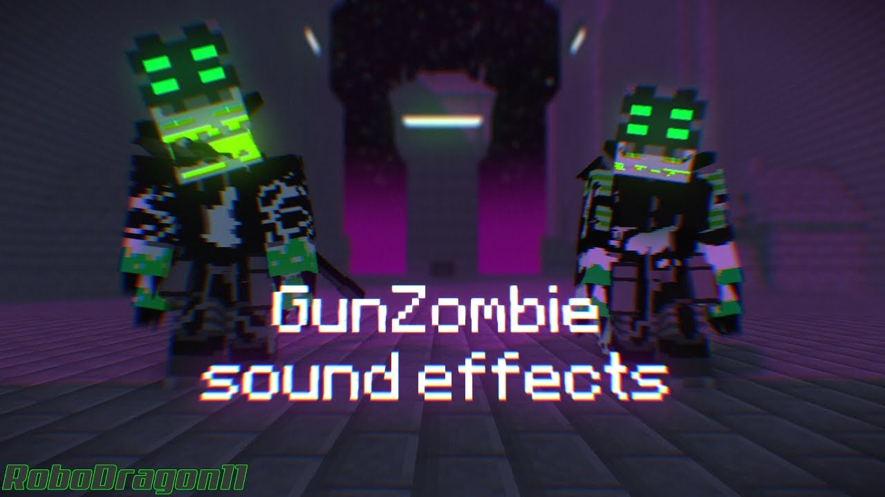 GunZombie sound effects | [Made by RoboDragon11 - YouTube