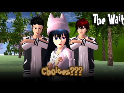 THE WAIT #21 [CHOICES???] ||DRAMA SAKURA SCHOOL SIMULATOR