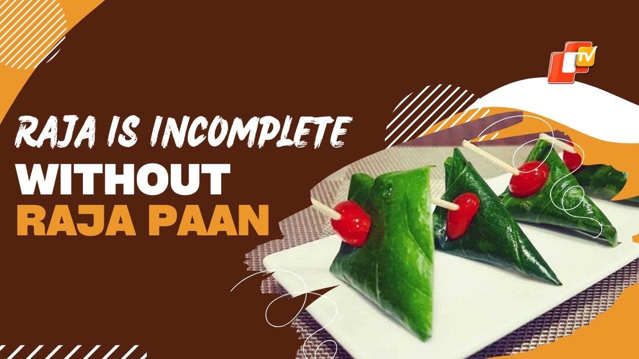 Raja Festival Is Incomplete Without ‘Raja Paan’ | Odisha | OTV News ...