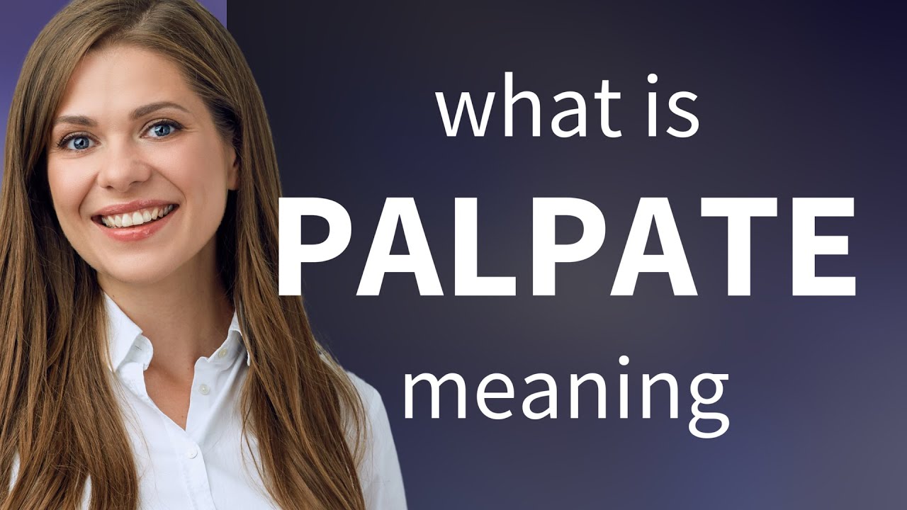 Palpate — PALPATE meaning - YouTube