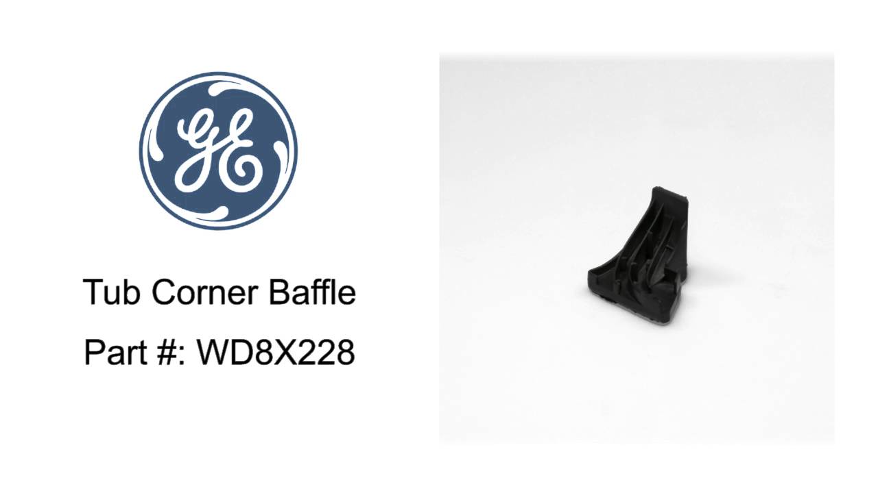 General Electric Tub Corner Baffle Part #: WD8X228 - YouTube