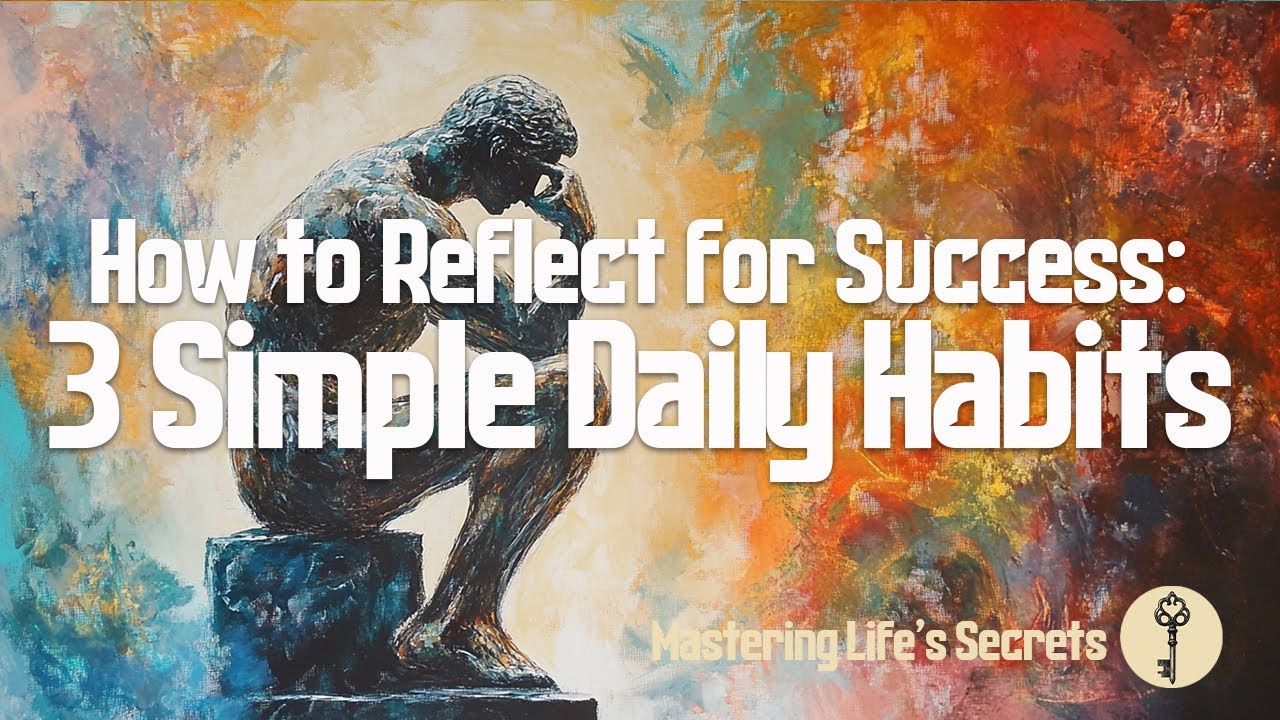 How to Reflect for Success: 3 Simple Daily Habits - YouTube