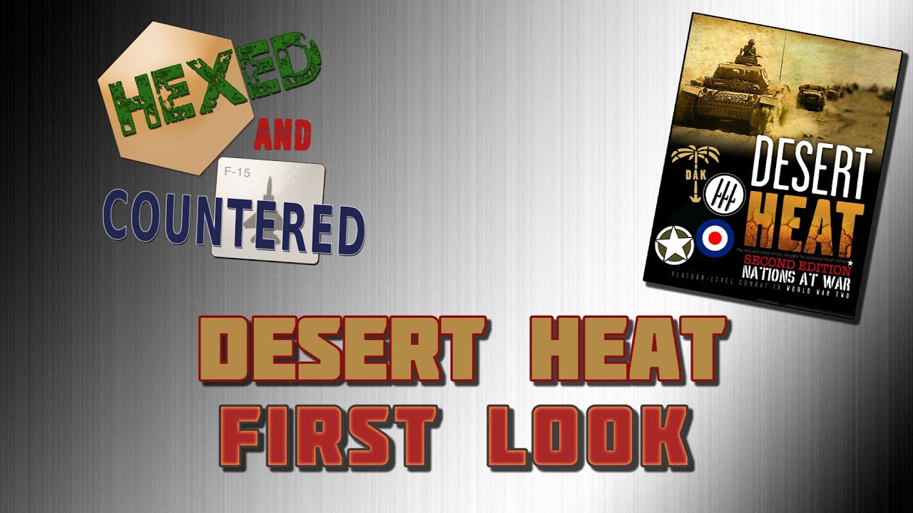 Desert Heat (2nd Ed.) - First Look - YouTube
