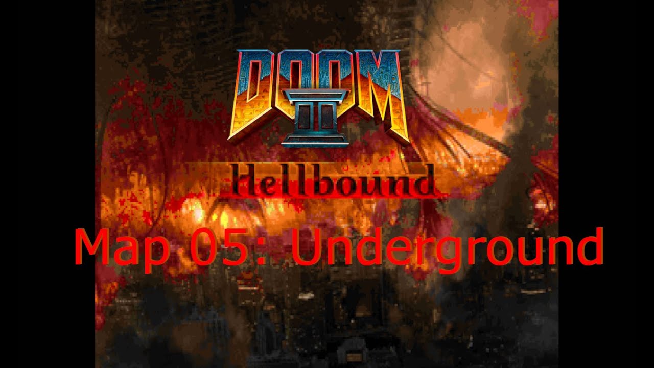 Doom 2 HellBound Map 05 Underground - YouTube