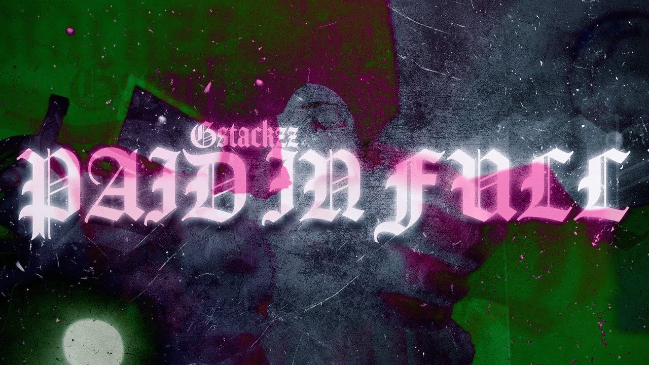 G Stackzz - PAID IN FULL (Official Music Video) - YouTube