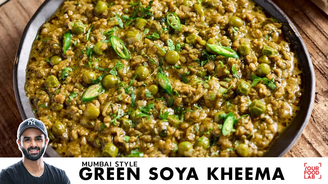Green Soya Kheema | Mumbai Style Green Keema | हरा सोया कीमा | Chef ...
