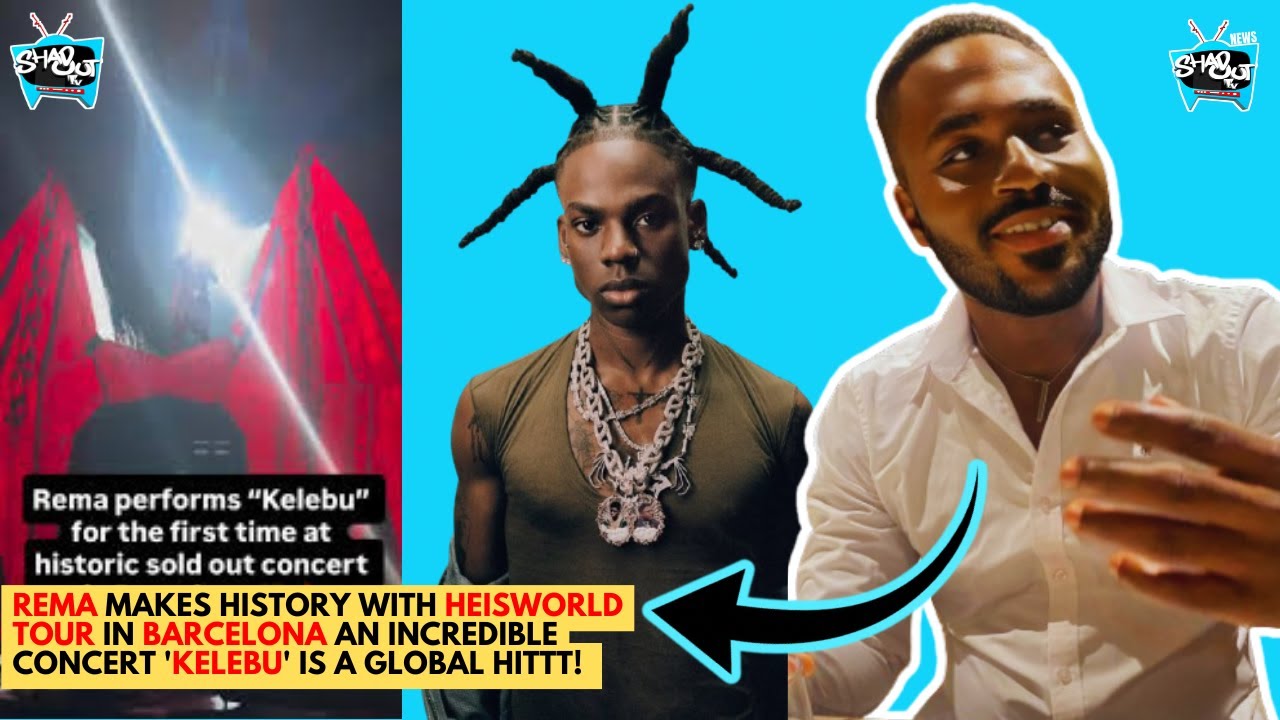 Rema Makes History With Heisworld Tour In Barcelona With An Incredible ...